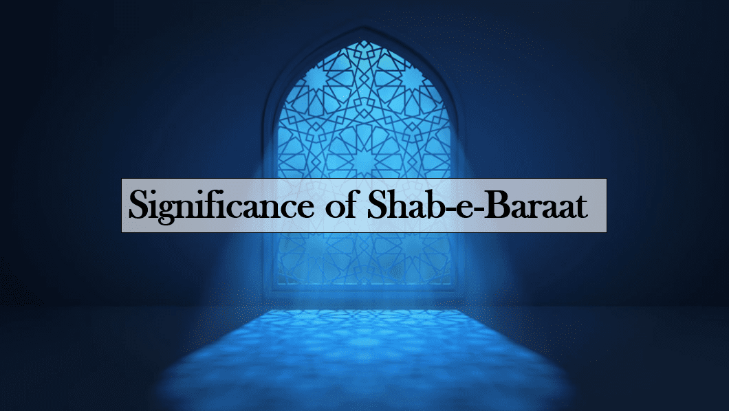 Significance of Shab-e-Baraat according to Hadith and Sunnah